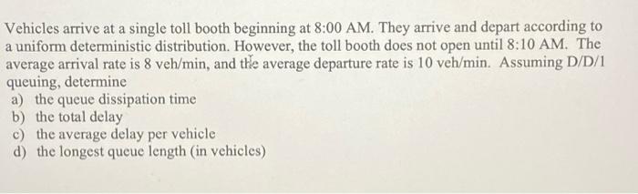 Solved Vehicles arrive at a single toll booth beginning at | Chegg.com