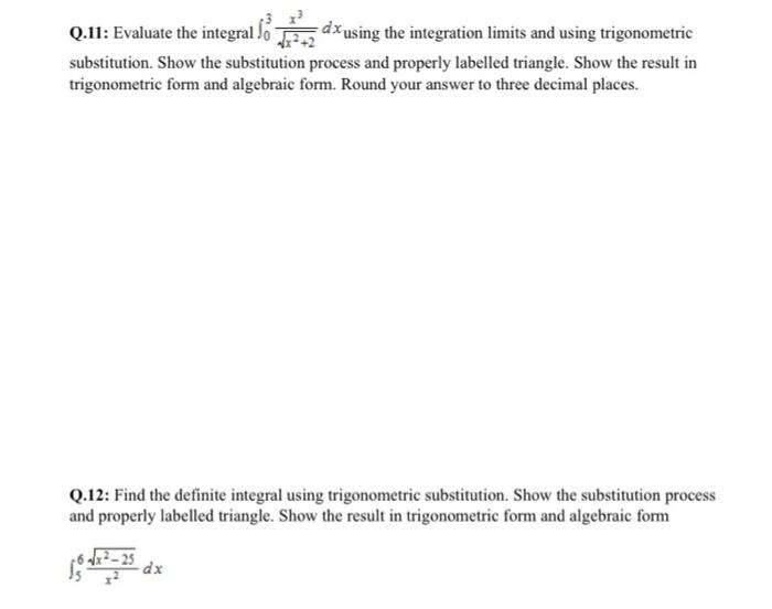 Solved Q.11: Evaluate the integral ∫03x2+2x3dxusing the | Chegg.com