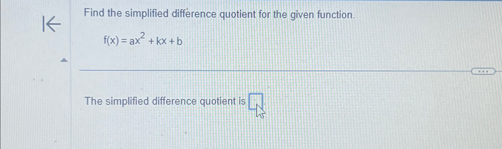 Solved Find the simplified difference quotient for the given | Chegg.com