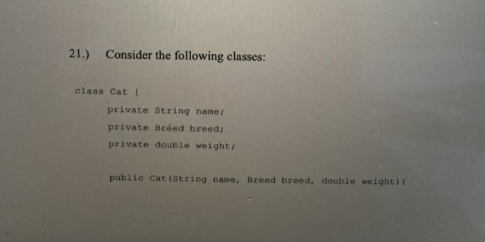Solved 21.) Consider the following classes: class Cat | Chegg.com