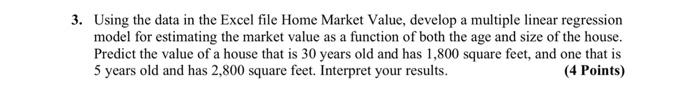 Solved Using the data in the Excel file Home Market Value, | Chegg.com