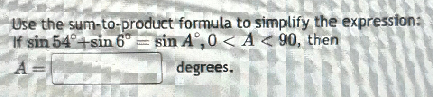 Solved Use The Sum To Product Formula To Simplify The