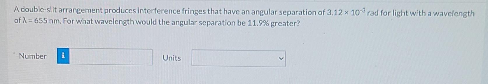 Solved A double-slit arrangement produces interference | Chegg.com