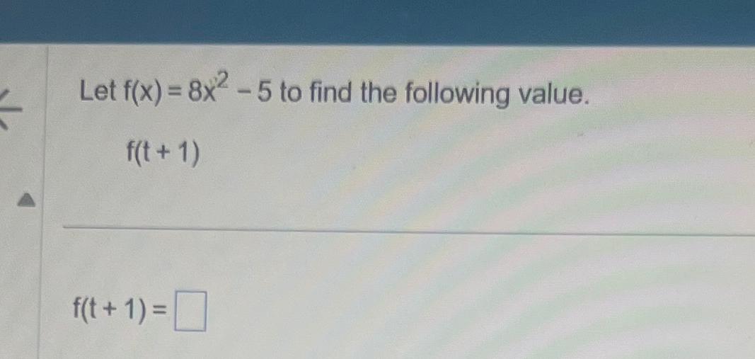 Solved Let f(x)=8x2-5 ﻿to find the following | Chegg.com
