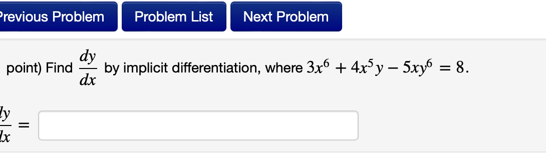 Solved point) ﻿Find dydx ﻿by implicit differentiation, where | Chegg.com