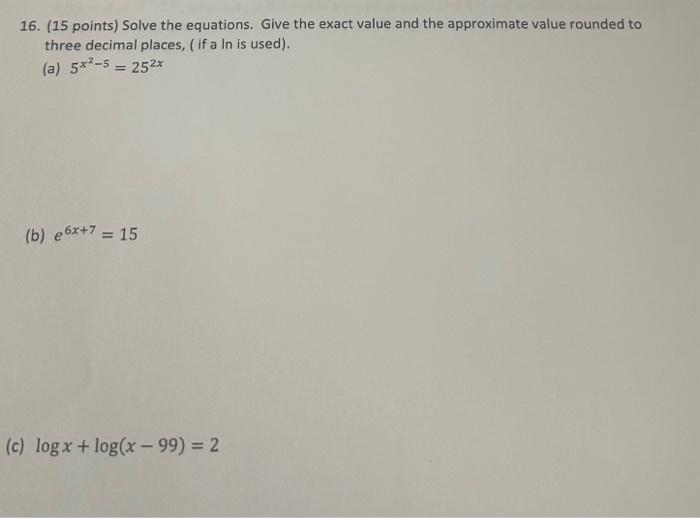 Solved 16 15 Points Solve The Equations Give The Exact 