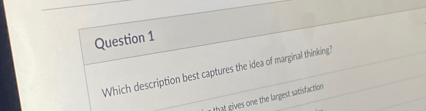 Solved Question 1Which description best captures the idea of | Chegg.com