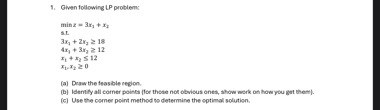 Solved Given following LP problem:minz=3x1+x2 ﻿s.t. | Chegg.com