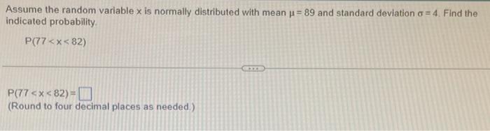 Assume the random variable x is normally distributed | Chegg.com