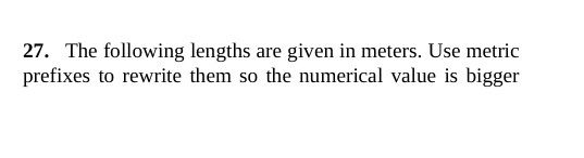 Solved 27. The following lengths are given in meters. Use | Chegg.com