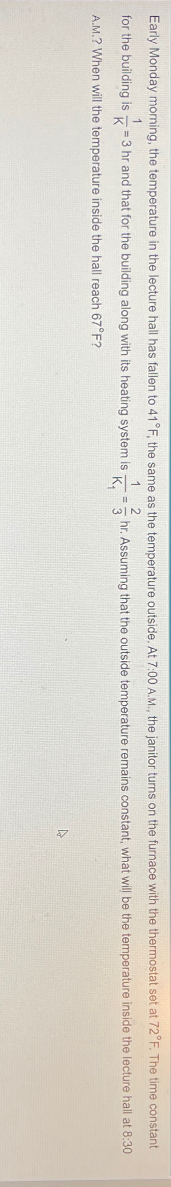 Solved Early Monday morning, the temperature in the lecture | Chegg.com