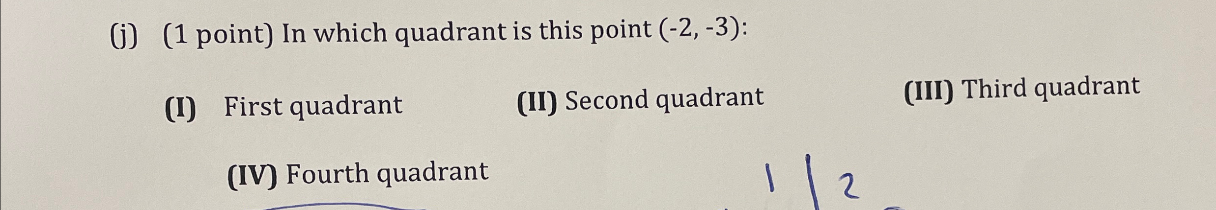 Solved (j) (1 ﻿point) ﻿In which quadrant is this point | Chegg.com