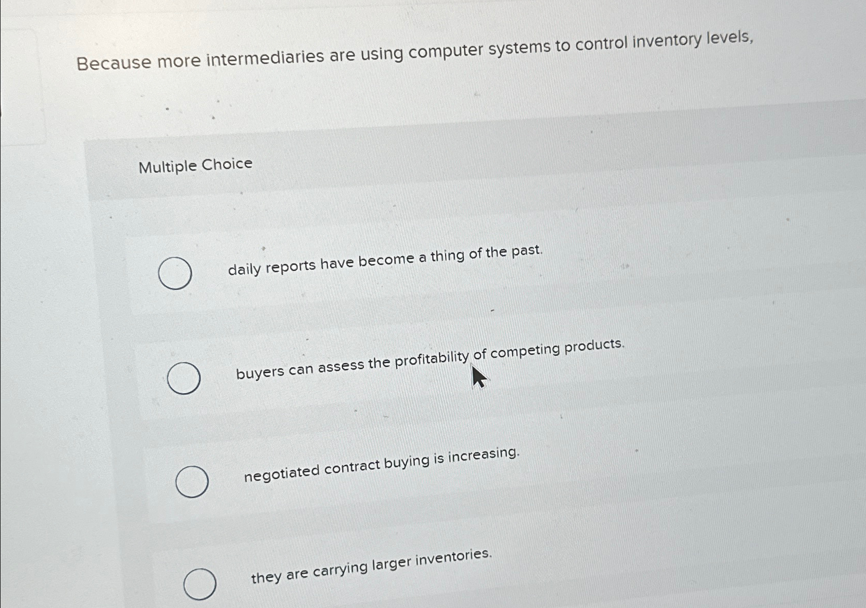 Solved Because more intermediaries are using computer | Chegg.com