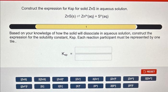 Solved Construct the expression for Ksp for solid ZnS in | Chegg.com