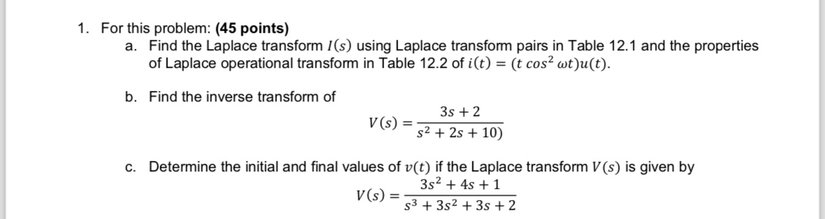 Solved For this problem: (45 ﻿points)a. ﻿Find the Laplace | Chegg.com