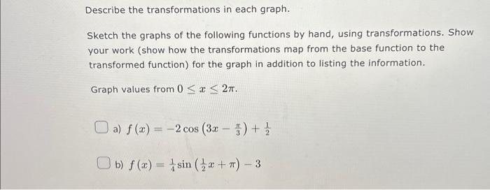 Solved Describe the transformations in each graph. Sketch | Chegg.com