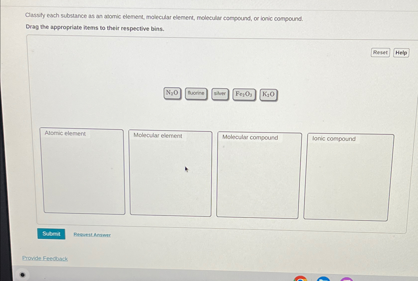Solved Classify each substance as an atomic element, | Chegg.com
