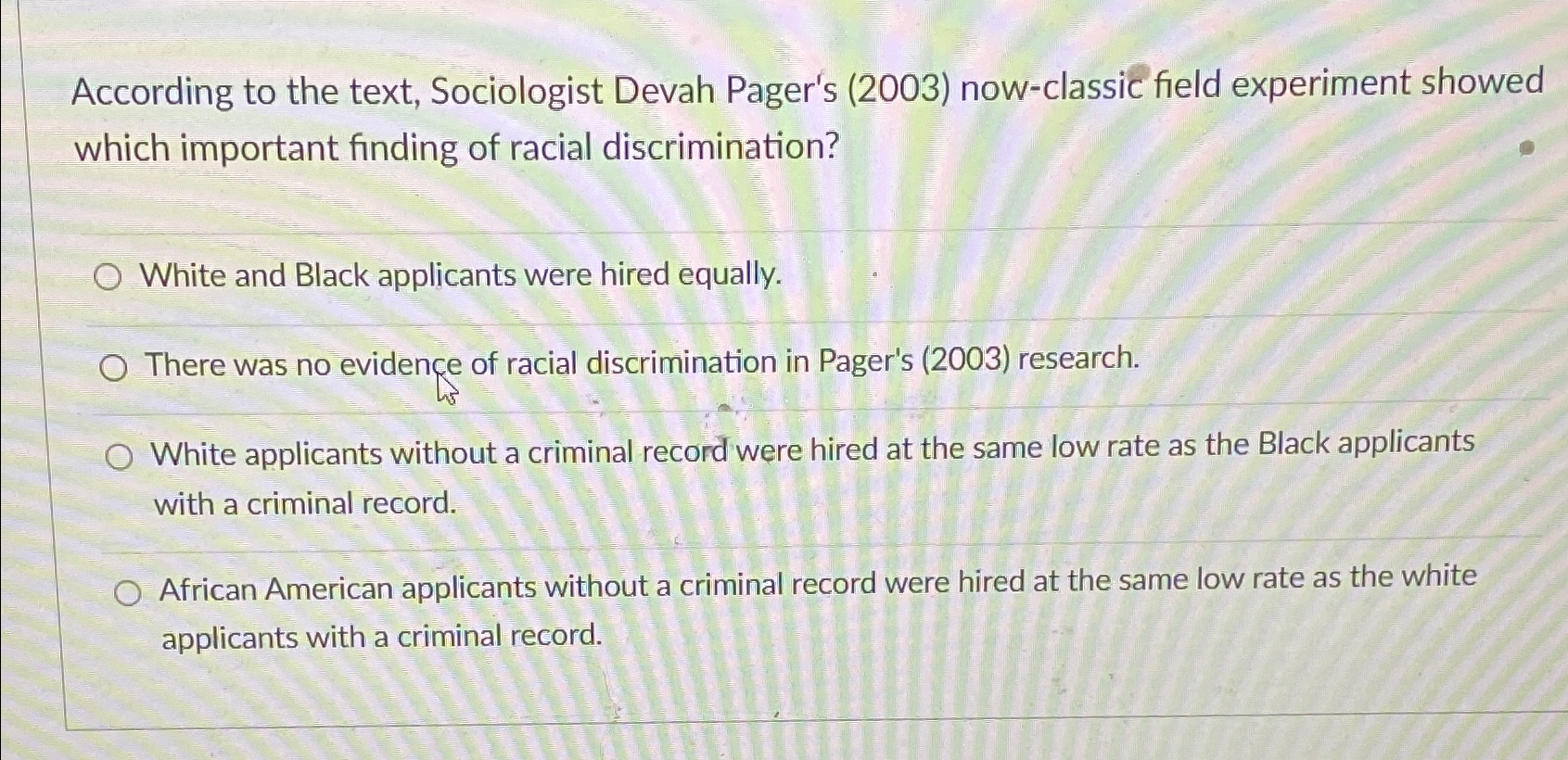 Solved According to the text, Sociologist Devah Pager's | Chegg.com