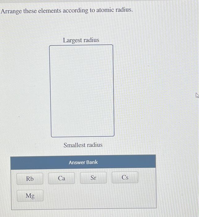 Solved Arrange these elements according to atomic radius. | Chegg.com