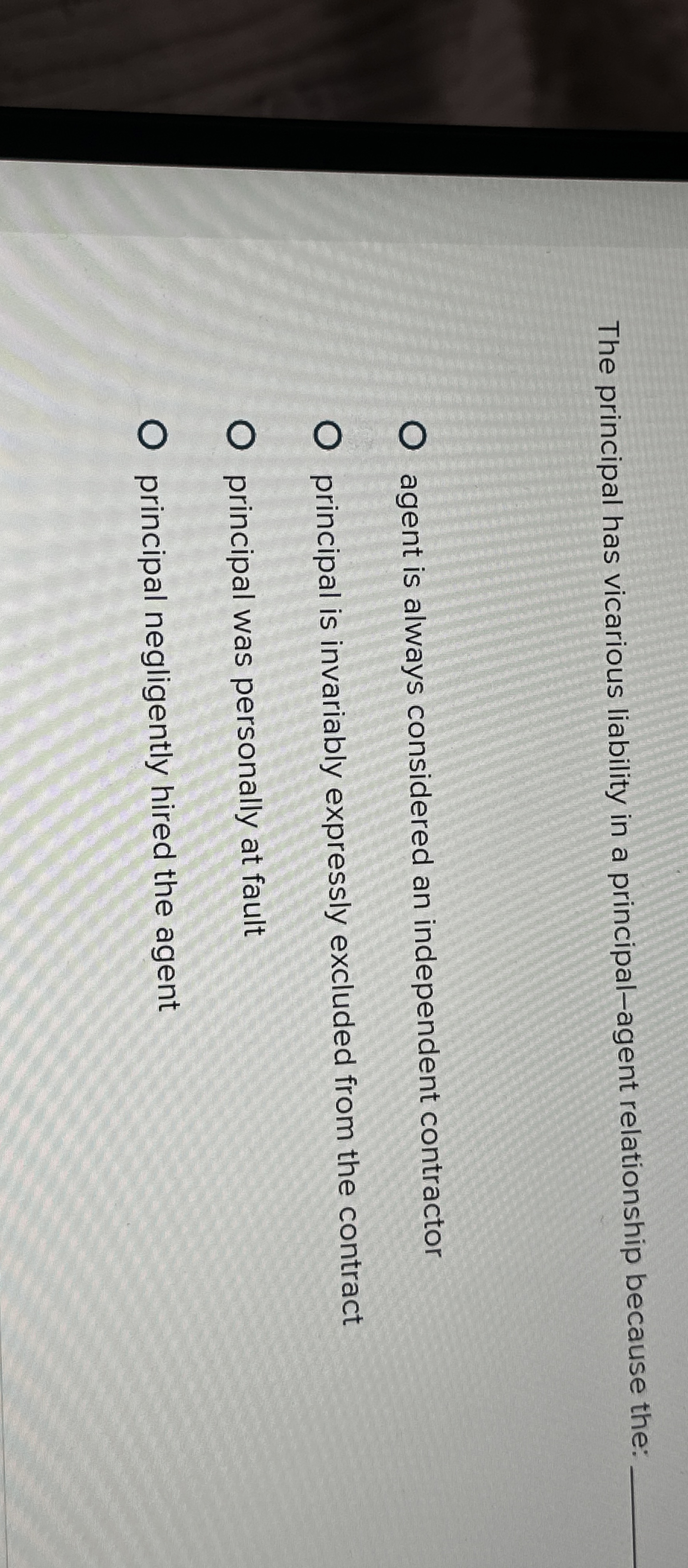 Solved The principal has vicarious liability in a | Chegg.com