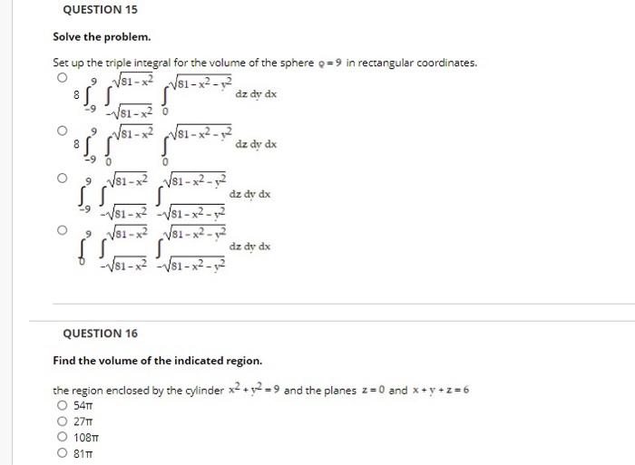 Solved QUESTION 15 Solve the problem. Set up the triple | Chegg.com