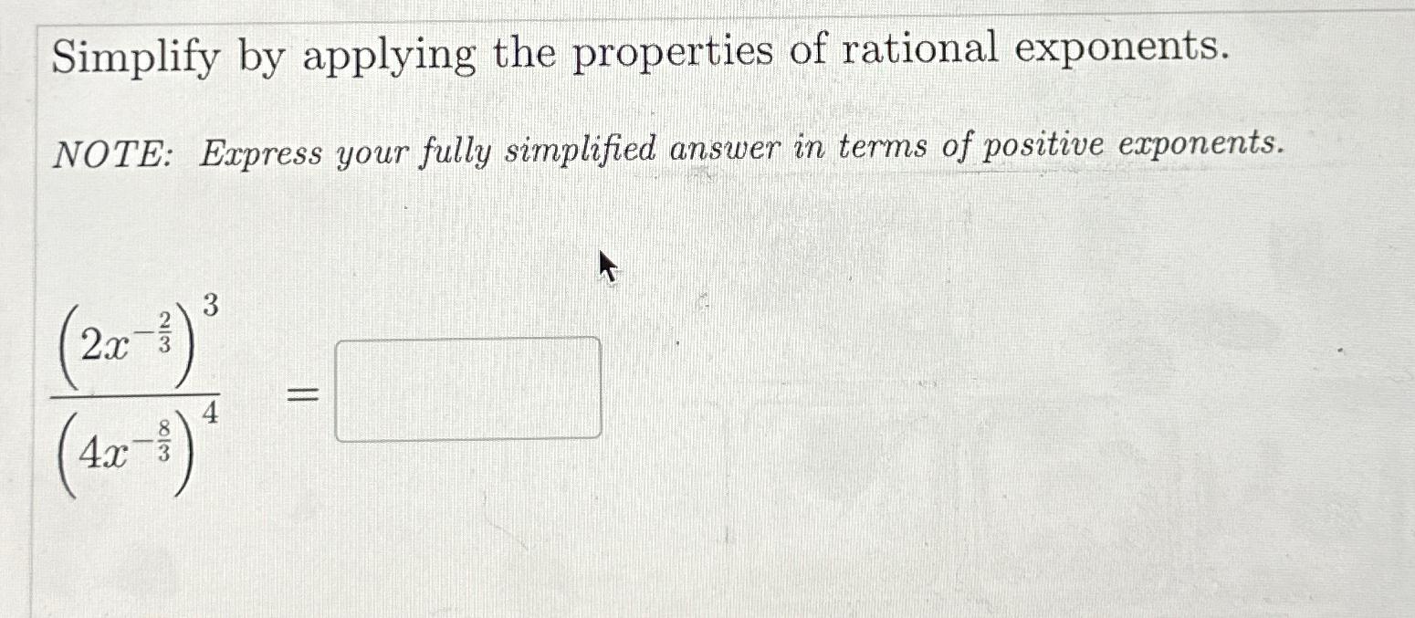Solved Simplify by applying the properties of rational | Chegg.com