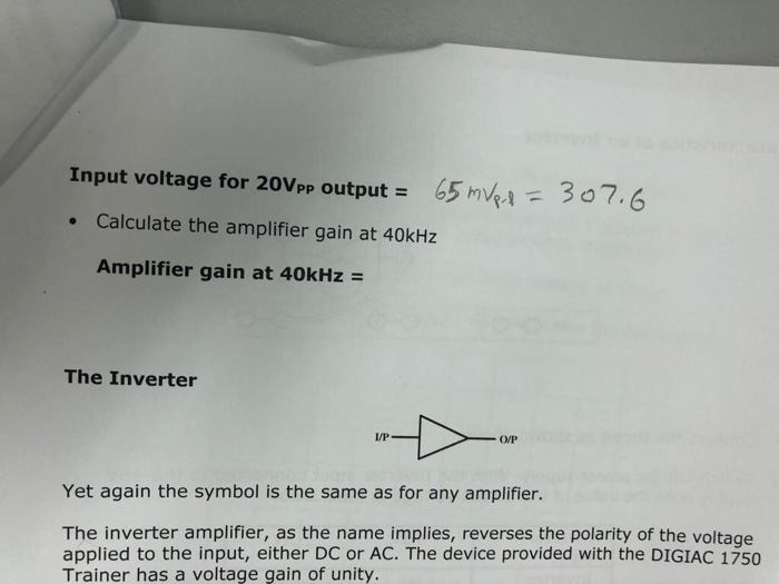 Solved Input voltage for 20Vpp Output = 65 mVed = 307.6 | Chegg.com