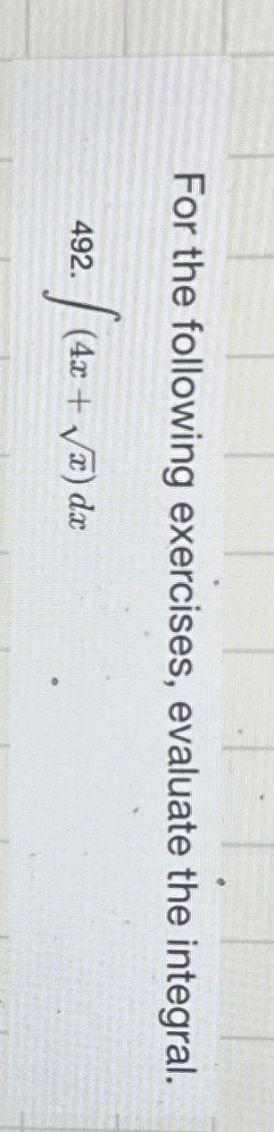 Solved For the following exercises, evaluate the | Chegg.com