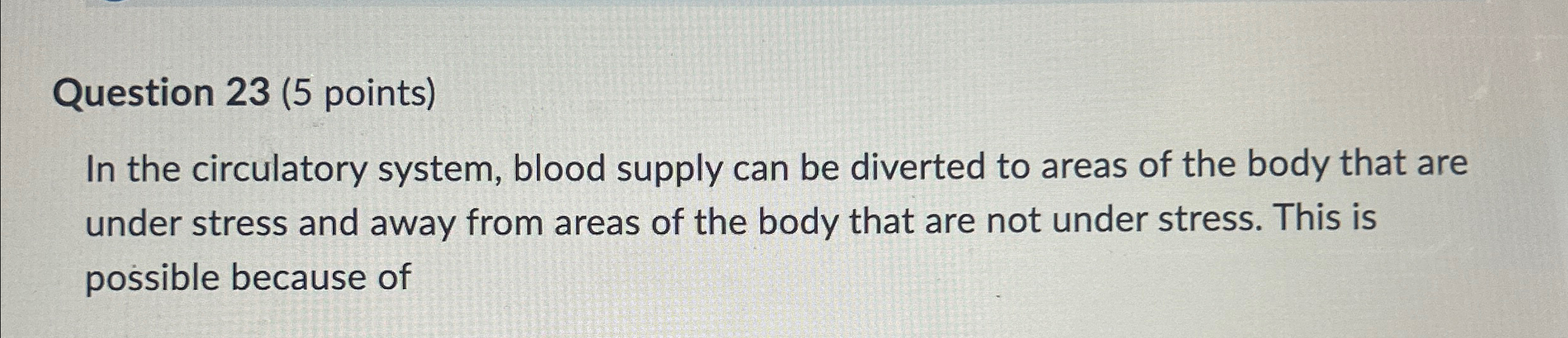 Solved Question 23 ( 5 ﻿points)In the circulatory system, | Chegg.com