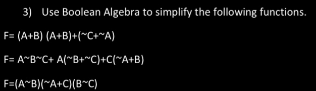 Solved Use Boolean Algebra to simplify the following | Chegg.com