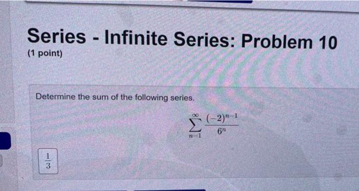 Solved Series - Infinite Series: Problem 8 (1 point) Find | Chegg.com