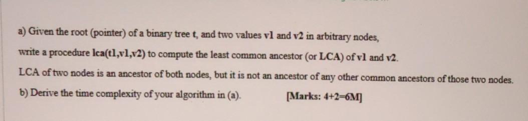 Solved a) Given the root (pointer) of a binary tree t, and | Chegg.com