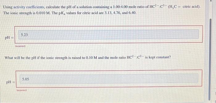 Solved Using activity coefficients, calculate the pH of a | Chegg.com