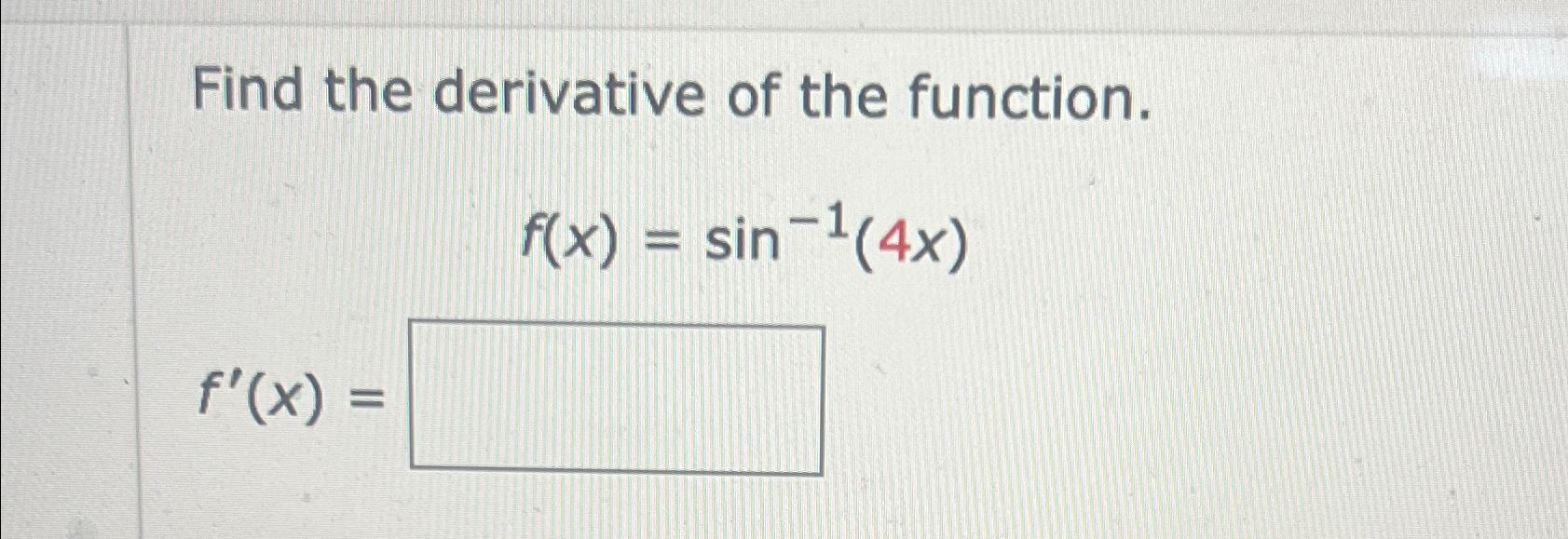 Solved Find the derivative of the | Chegg.com