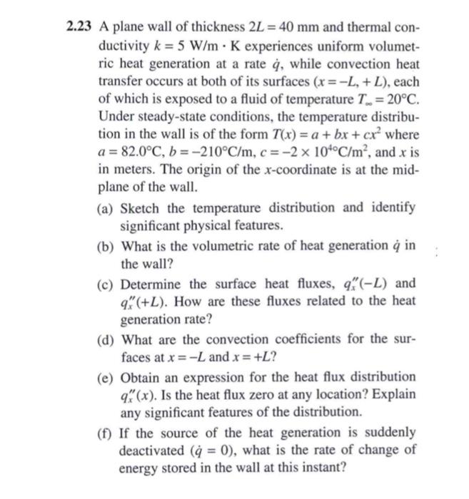 Solved 2.23 A plane wall of thickness 2L = 40 mm and thermal | Chegg.com