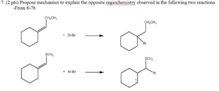 Solved 7. (2 pts) Propose mechanism to explain the opposite | Chegg.com