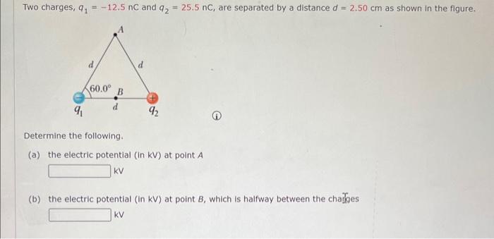 Solved Two charges, q1=−12.5nC and q2=25.5nC, are separated | Chegg.com