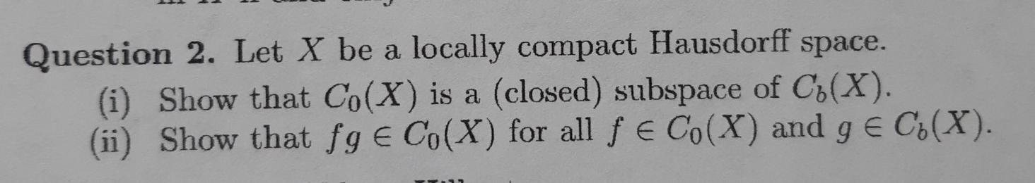 Solved Question 2 Let X Be A Locally Compact Hausdorff
