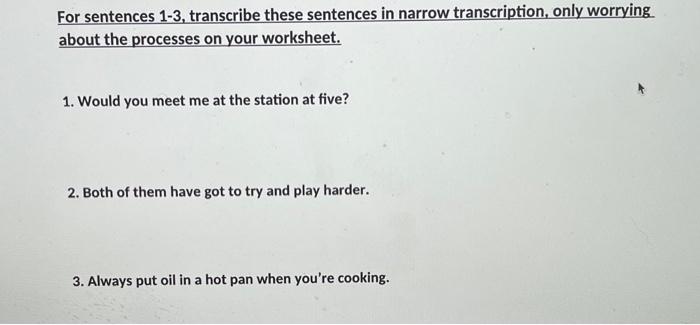 For sentences 1-3, transcribe these sentences in | Chegg.com