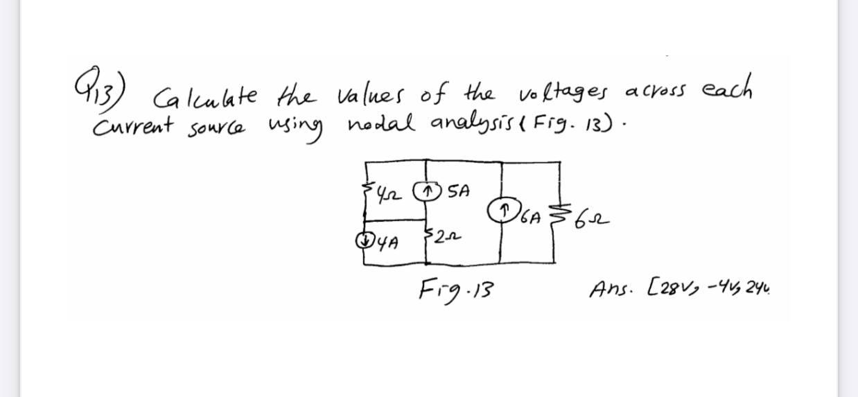 Solved Q13) Calculate the values of the voltages across each | Chegg.com