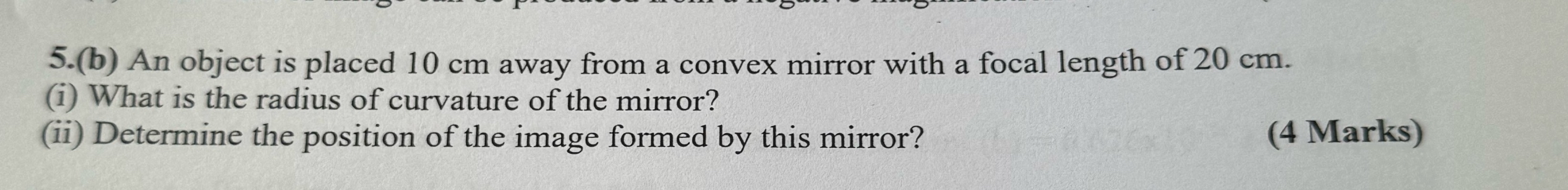 Solved 5.(b) ﻿An object is placed 10cm ﻿away from a convex | Chegg.com