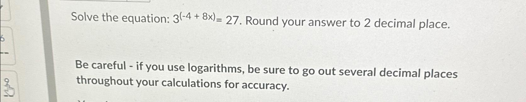Solved Solve the equation: 3(-4+8x)=27. ﻿Round your answer | Chegg.com