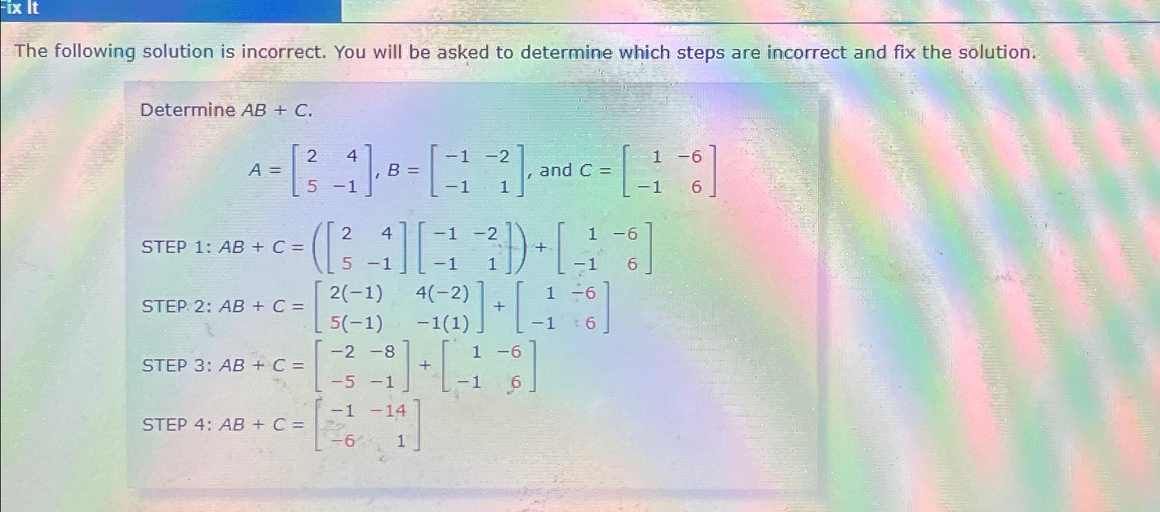 Solved The following solution is incorrect. You will be | Chegg.com