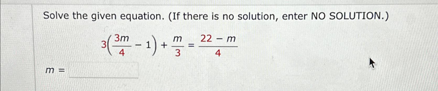 Solved Solve the given equation. (If there is no solution, | Chegg.com