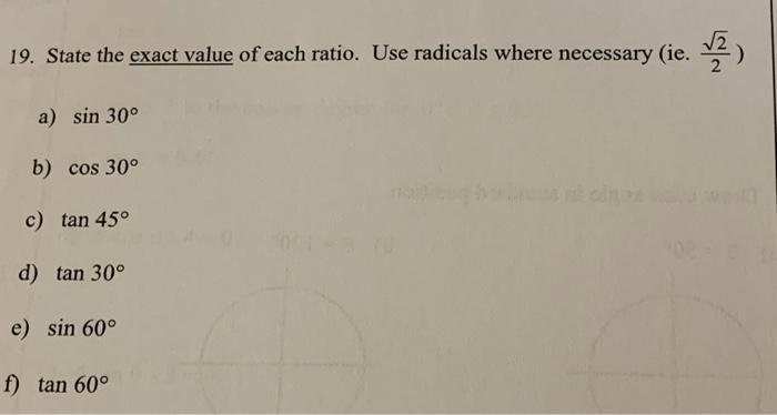 Solved 19. State the exact value of each ratio. Use radicals | Chegg.com
