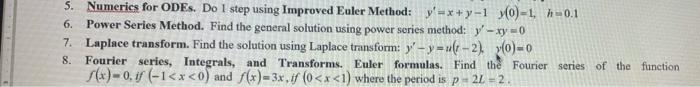 Solved 5. Numerics for ODEs. Do I step using Improved Euler | Chegg.com