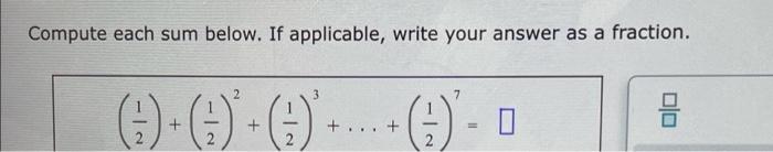 Solved Compute each sum below. If applicable, write your | Chegg.com