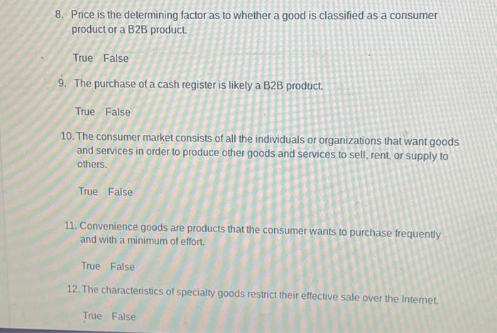 Solved 8. Price is the determining factor as to whether a | Chegg.com