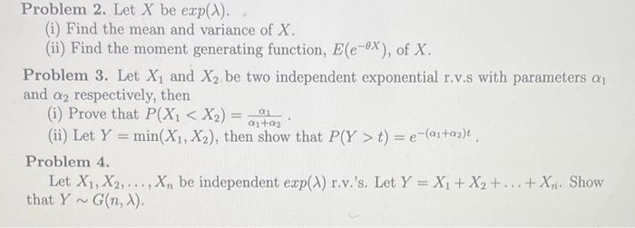 Solved Problem 2. Let X be exp(λ). (i) Find the mean and | Chegg.com
