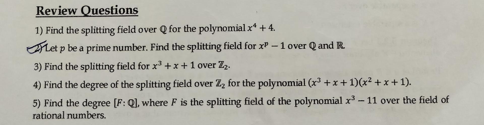 Solved Review QuestionsFind the splitting field over Q ﻿for | Chegg.com